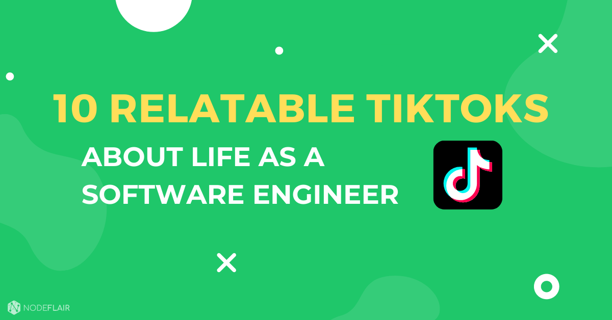 10 Hilarious Tiktoks About Life As A Software Engineer